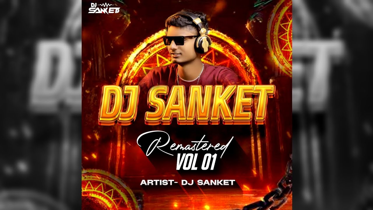 DJ SANKET REMASTERED VOL -1 DOWNLOAD LINK IN DESPERATION BOX #REMASTER #unreleased - YouTube