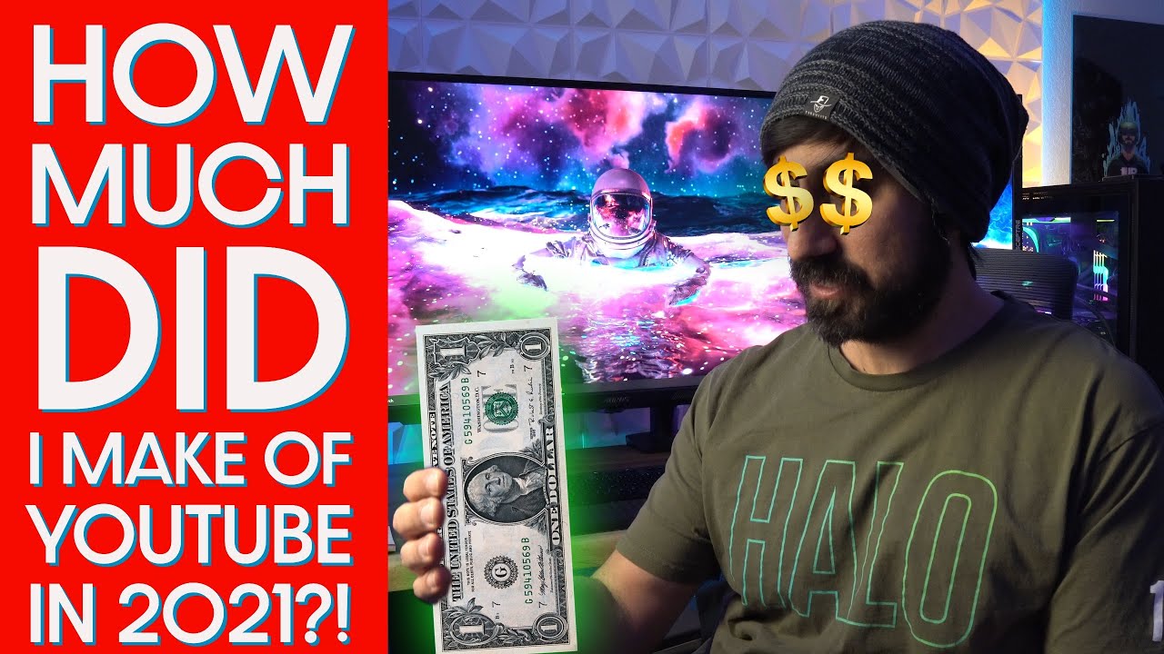 How Much Did I Make Off Youtube in 2021?! - YouTube