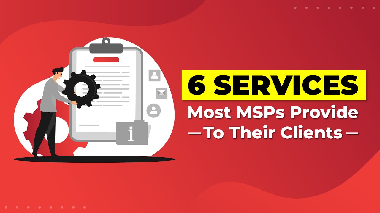 Six Services Your MSP MUST Offer - How To Package And Price Managed ...