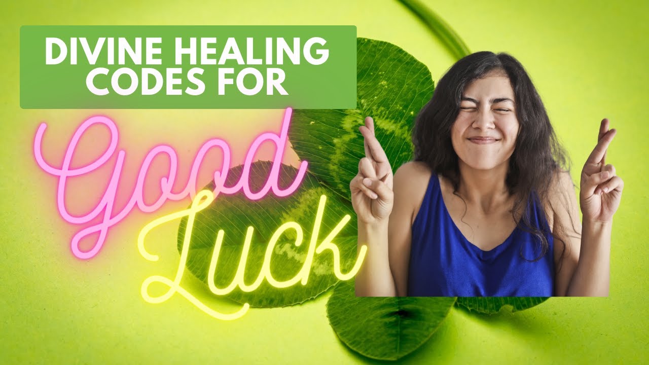 Good LUCK Vibes | Divine Healing Codes - YouTube