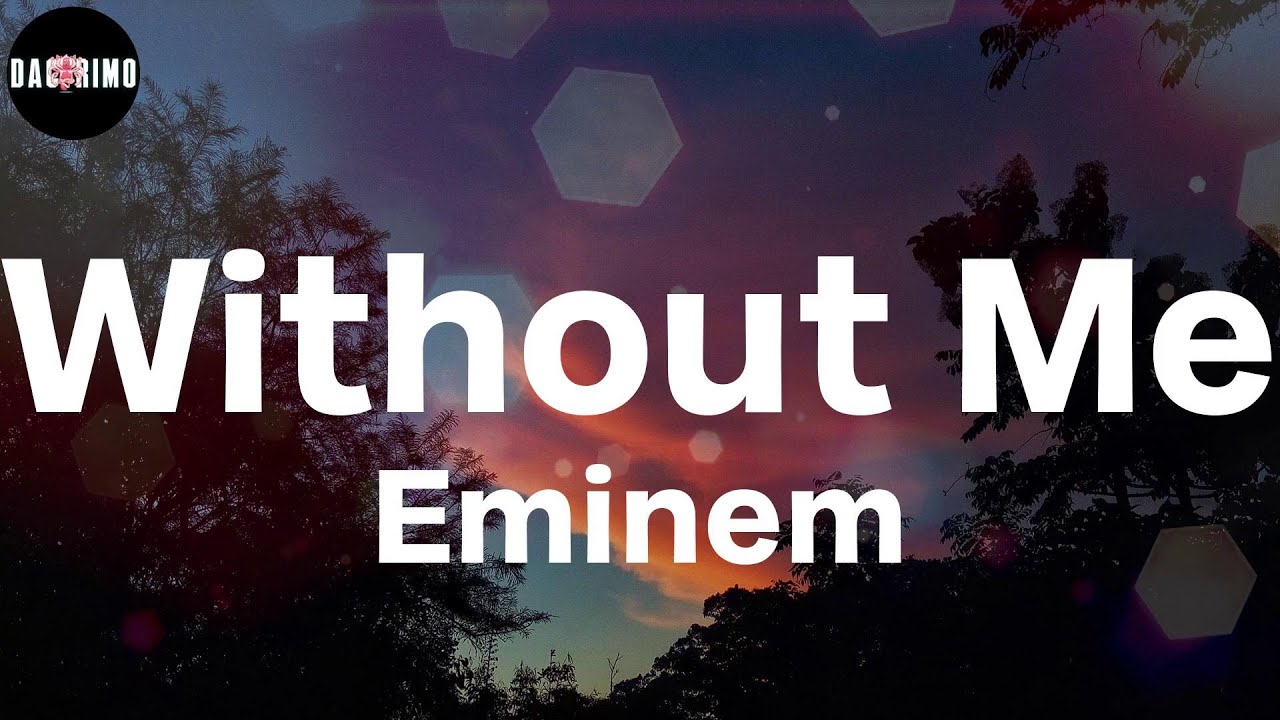 Eminem - Without Me (Lyrics) - YouTube