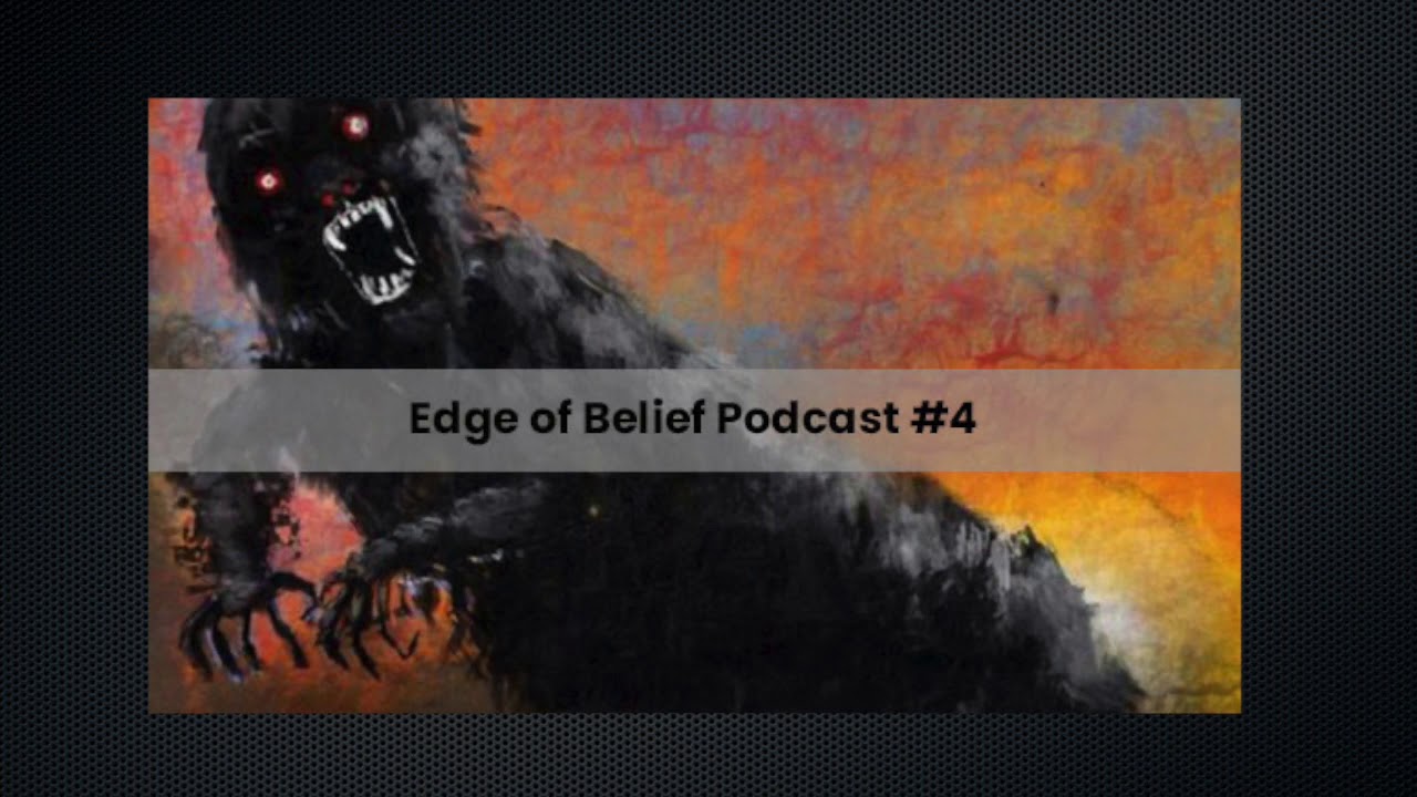 Edge of Belief Podcast - 4 - British Cryptids - YouTube
