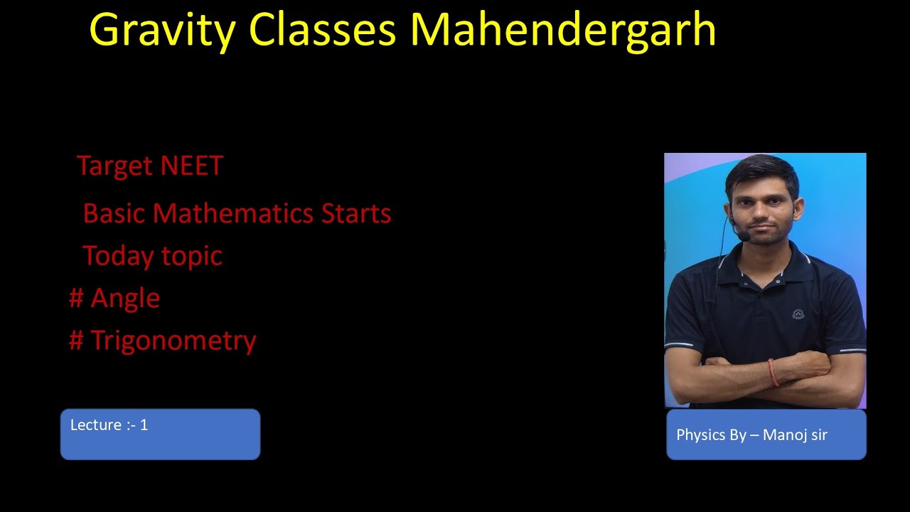 Target neet| Physics - Basic mathematics starts| Angle and Trigonometry, lecture 01|Gravity ...