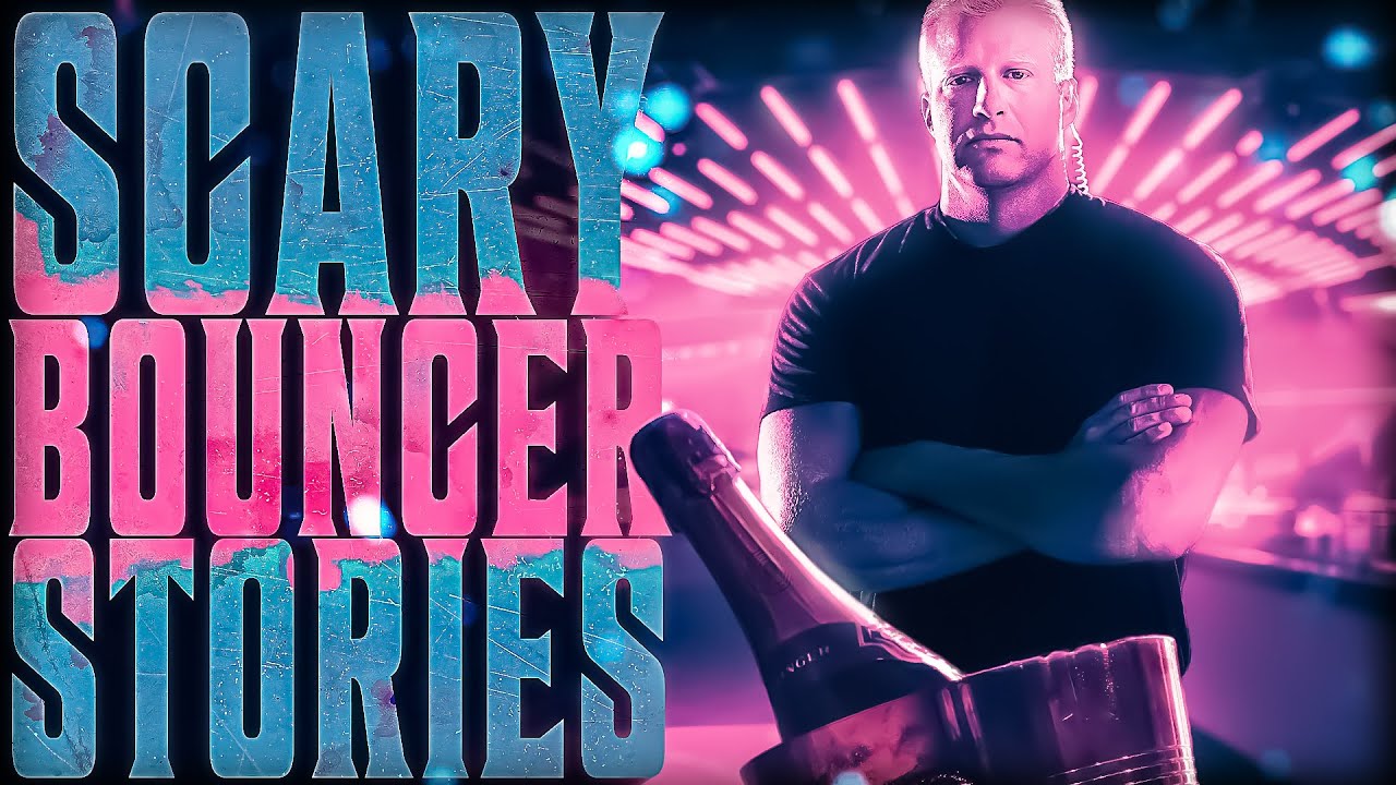 7 True Scary BOUNCER Horror Stories - YouTube