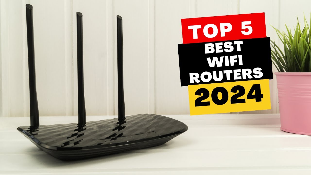 Top 5 Best Wifi Routers Of 2024 - YouTube