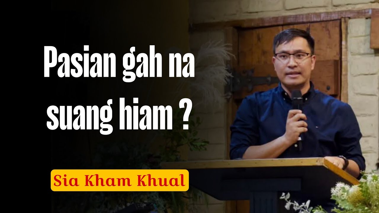 Pasian gah na suang hiam? - YouTube