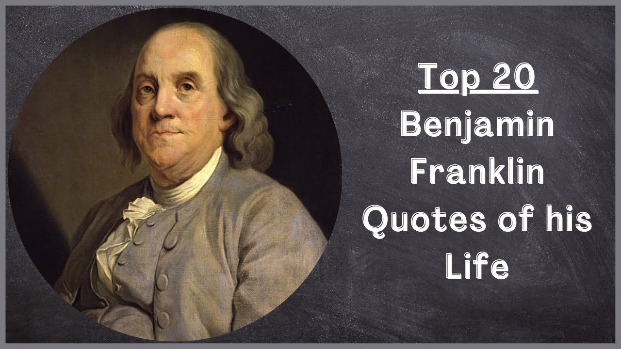 Top 20 Benjamin Franklin Life, Motivational, Inspirational Quotes - YouTube