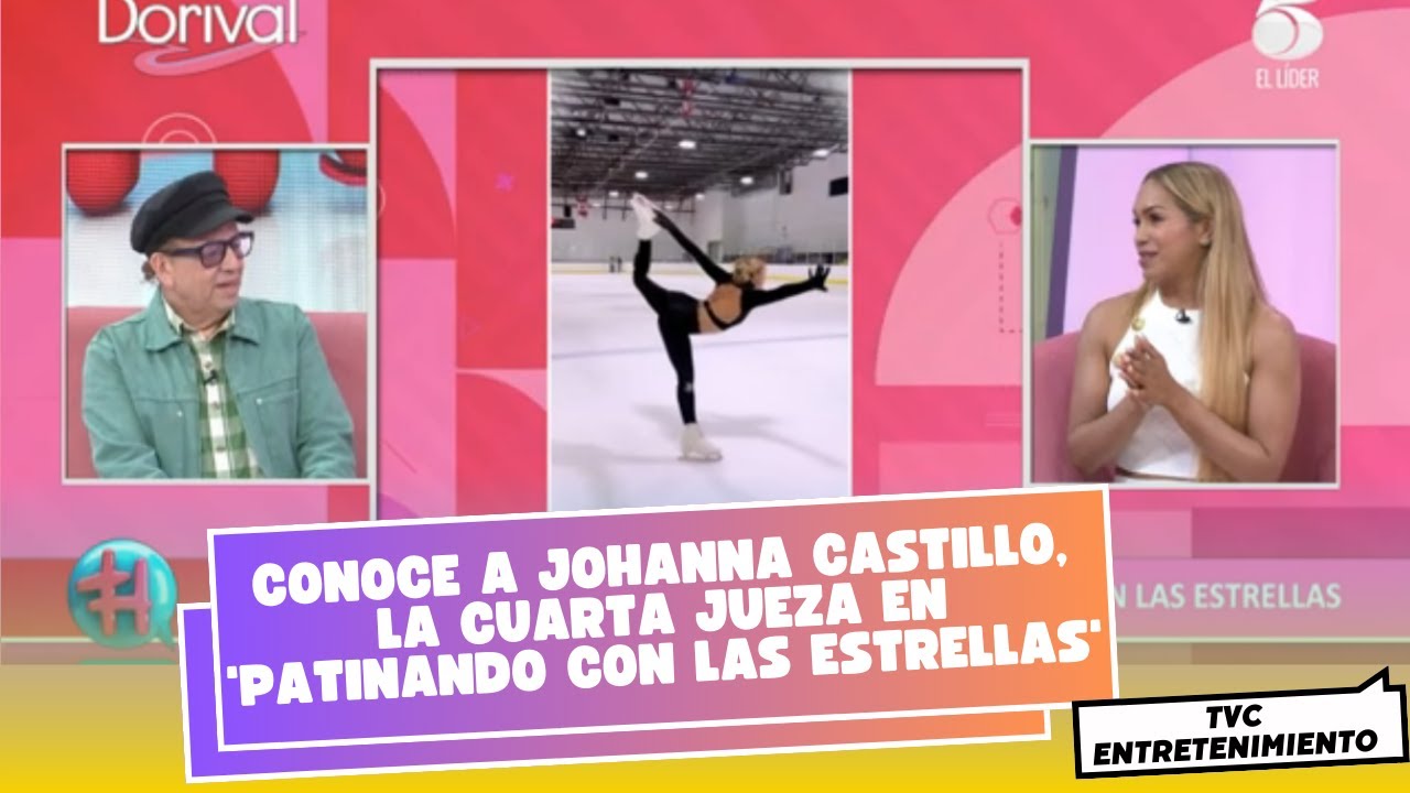 Conoce a Johanna Castillo, la cuarta jueza en 'Patinando con las estrellas' - YouTube