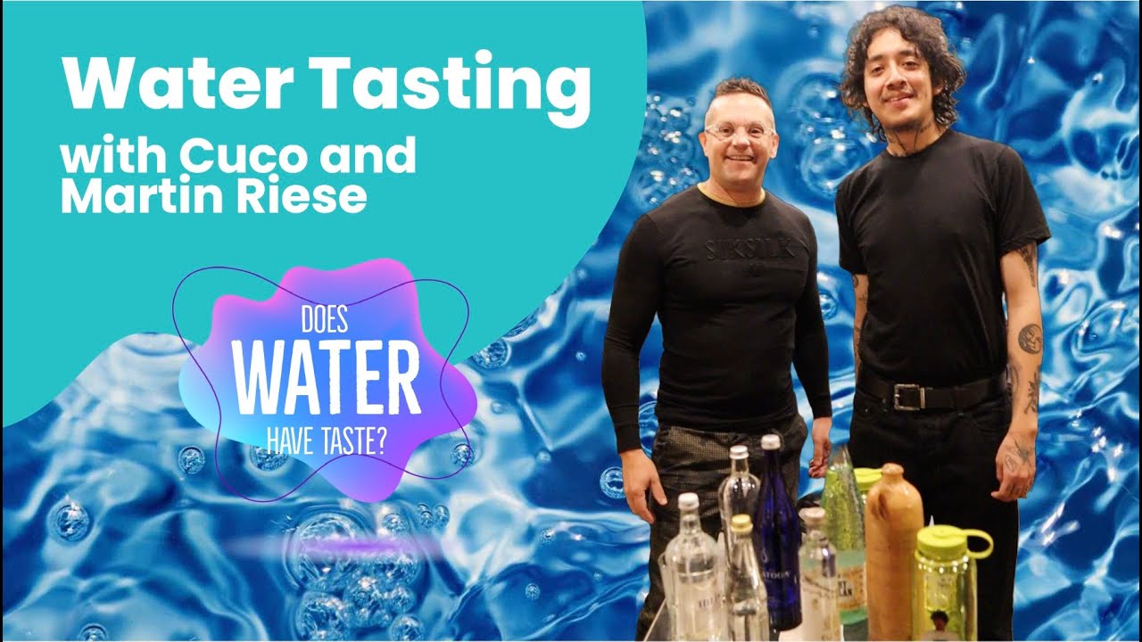 Does water have taste? Tasting with Musician Cuco / Omar Banos and ...
