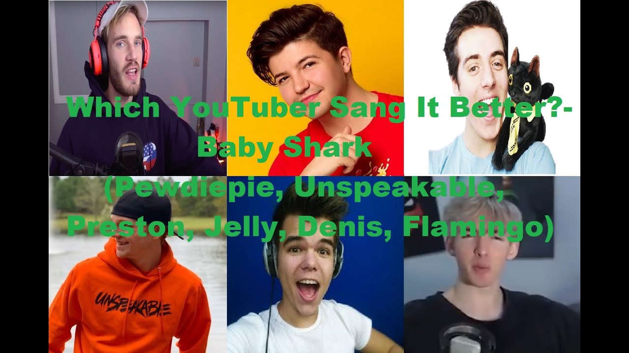 Which YouTuber Sang It Better?- Baby Shark (Pewdiepie, Unspeakable ...