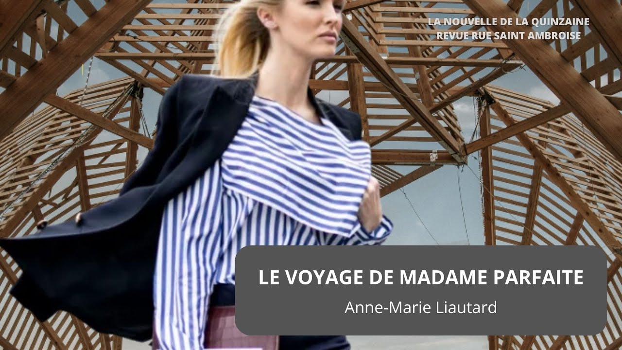 Le voyage de Madame Parfaite de Anne-Marie Liautard, lu par Isabelle ...