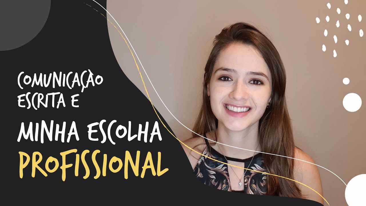 Comunicação escrita (textos formais) e minha escolha profissional | # ...