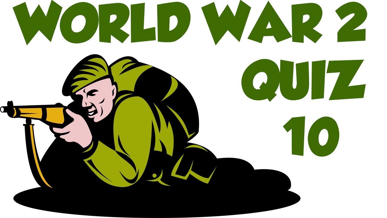 WW2 QUIZ 10 - Can you get all 10 multiple choice correct? - YouTube