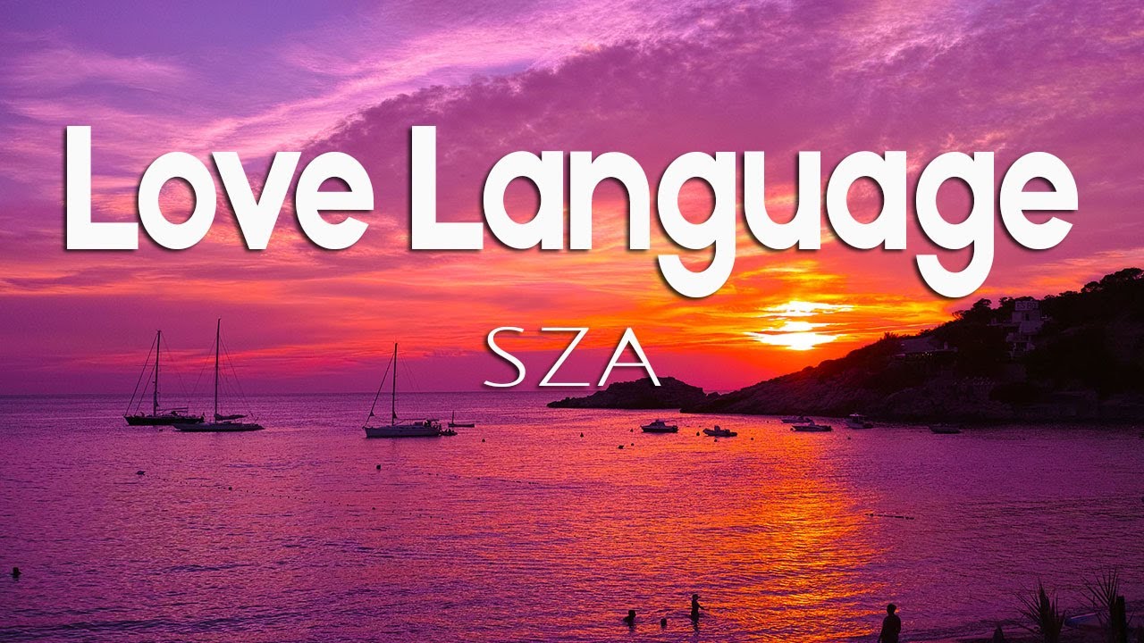 SZA - Love Language (Lyrics) - YouTube