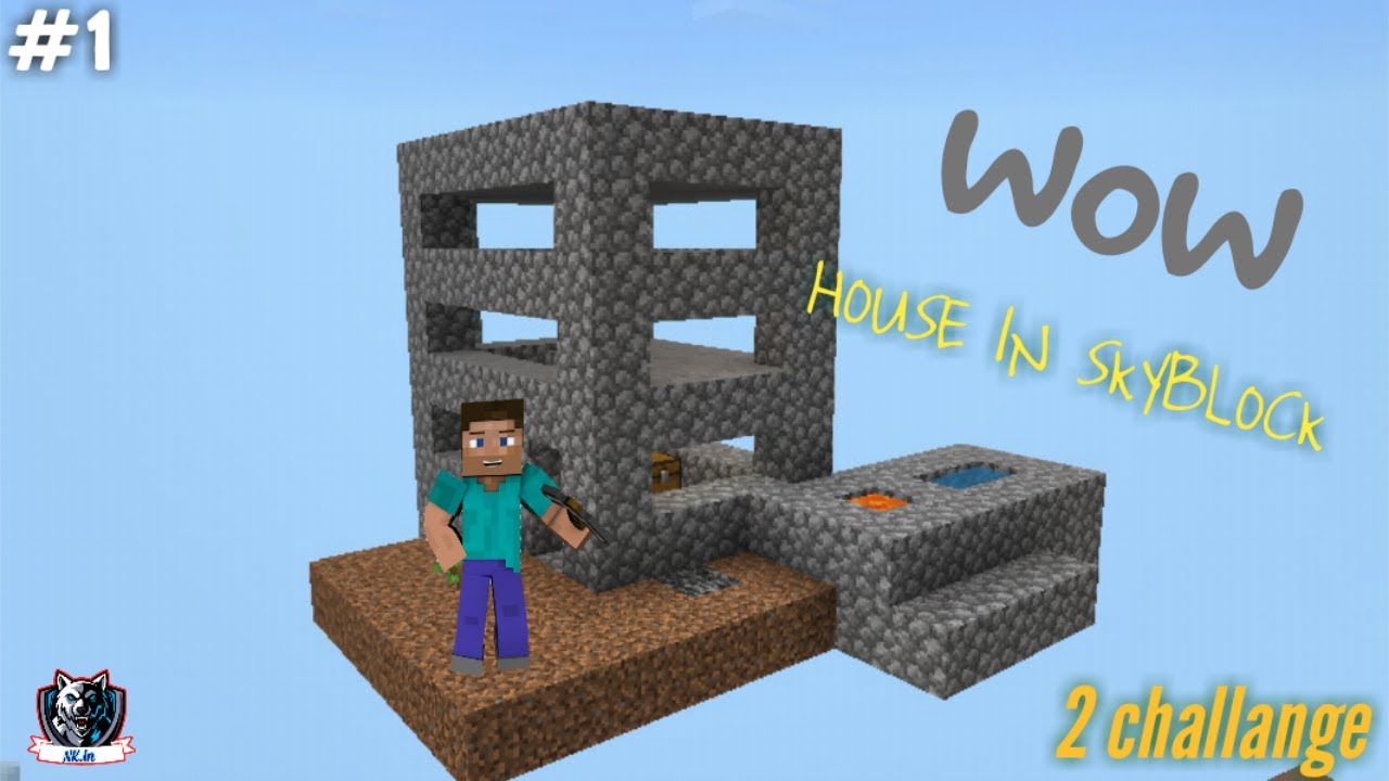 I MAKE A FANTASTIC HOUSE IN SKY BLOCK😎 BY:NK. in - YouTube