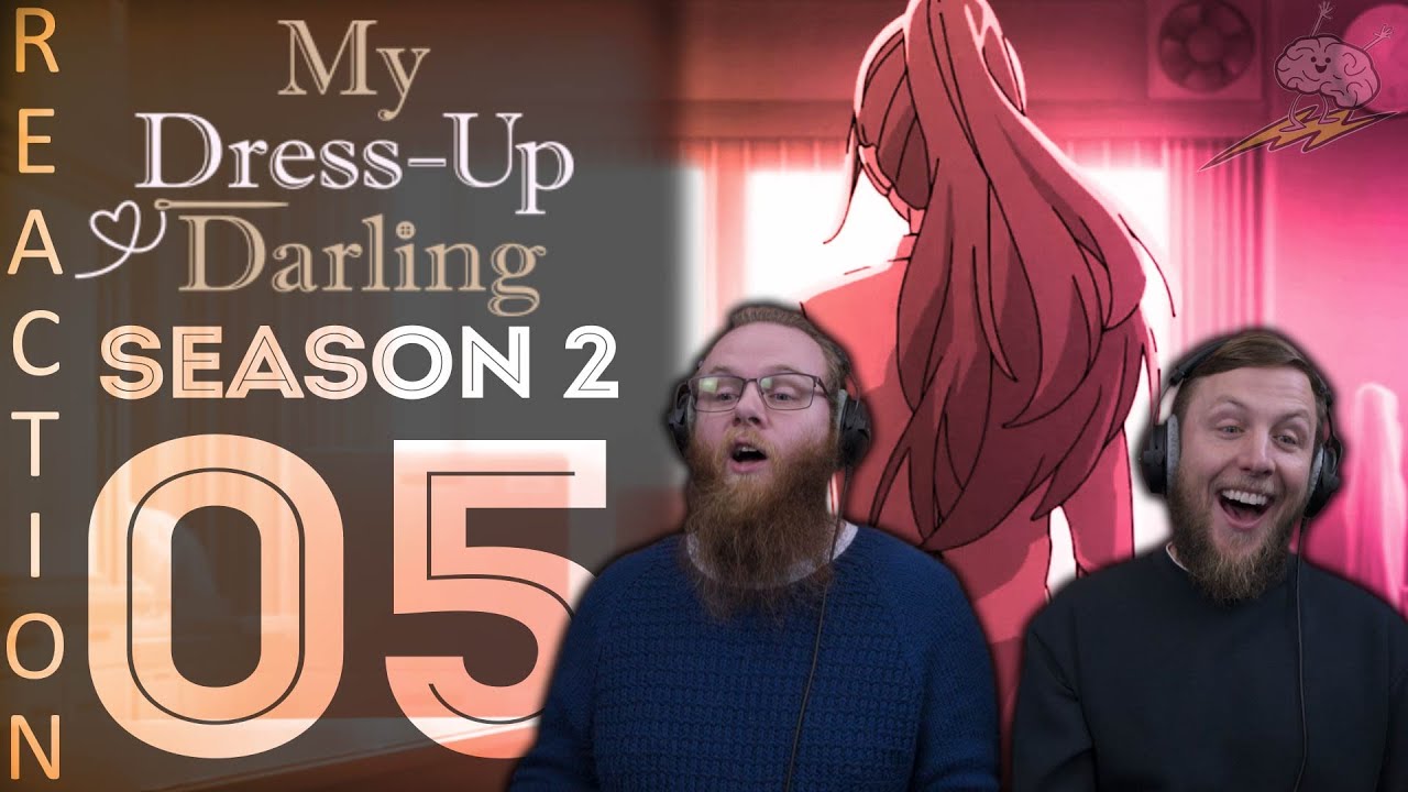 SOS Bros React - My Dress-Up Darling Season 2 Episode 5 - 800 Million ...