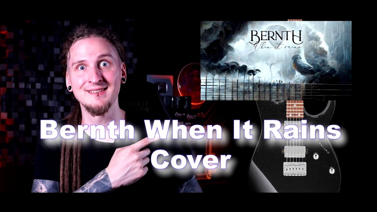 Bernth When It Rains Cover - by Takács Balázs (@Bernthguitar ) - YouTube
