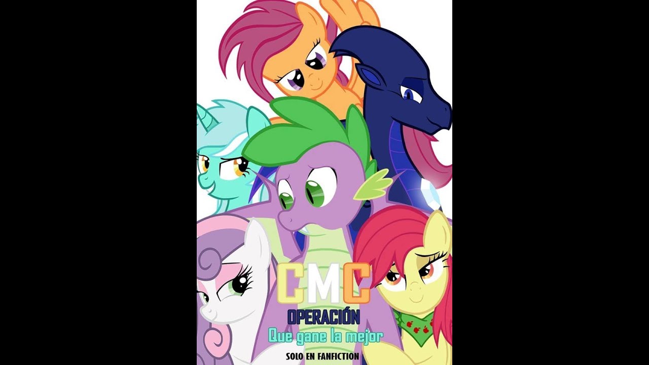 loquendo fanfic mlp CMC operación que gane la mejor cap 10 - YouTube