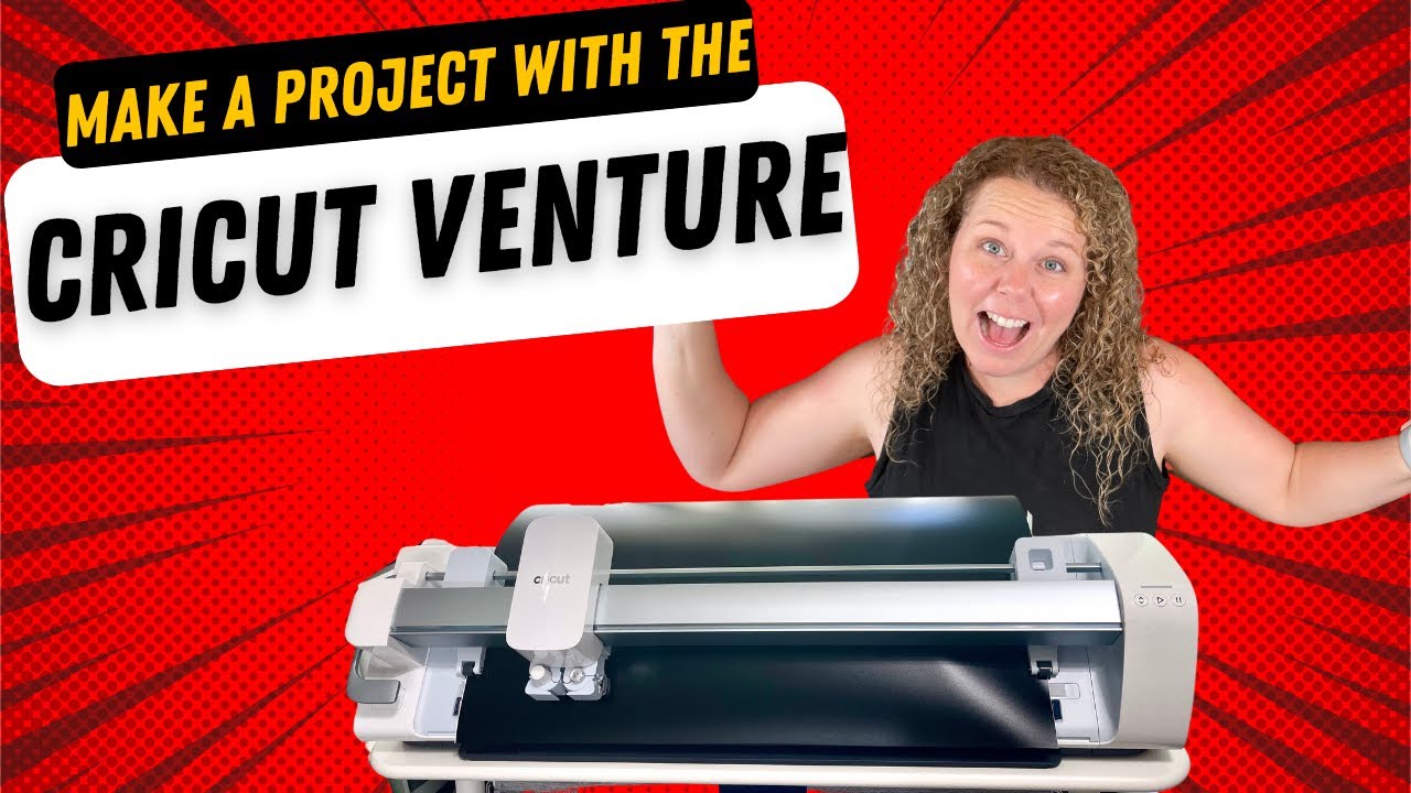 Make a Project with the Cricut Venture || How to Use the Cricut Venture ...