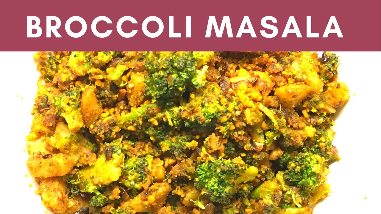 Broccoli Masala Indian Style |Healthy Broccoli Masala |Broccoli Indian ...