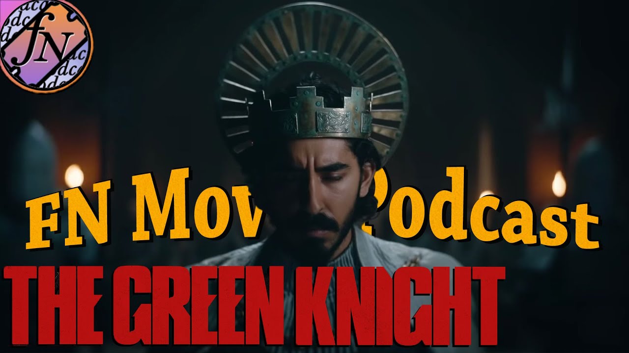 FN Podcast S7: The Green Knight - YouTube