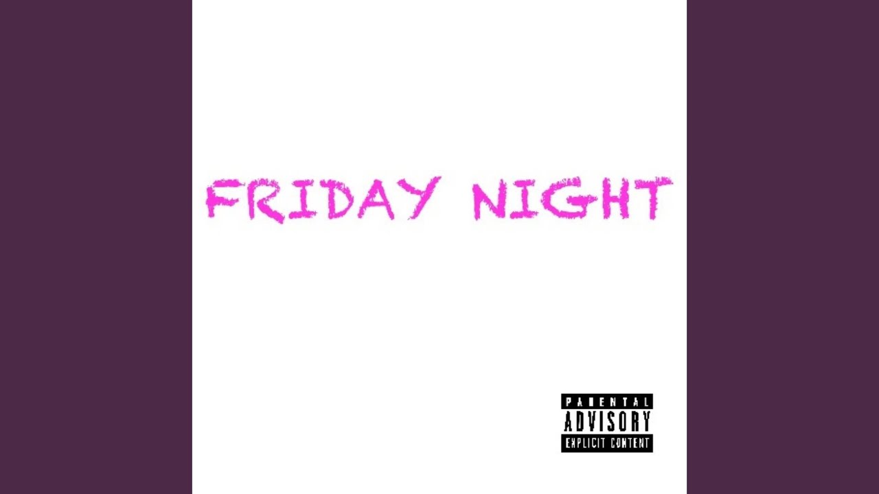 Friday Night - YouTube