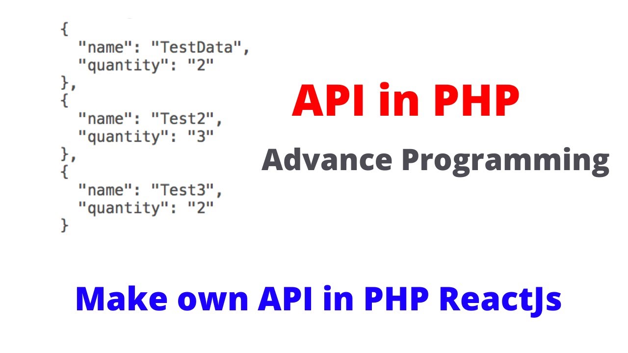 How To Make Your Own Api In Php Reactjs Rest Api In Php Advance 3858