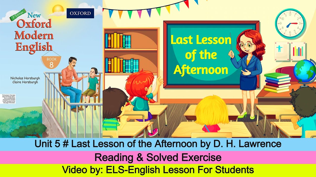 Unit 5 # Last Lesson of the Afternoon by D. Lawrence (Oxford Modern ...