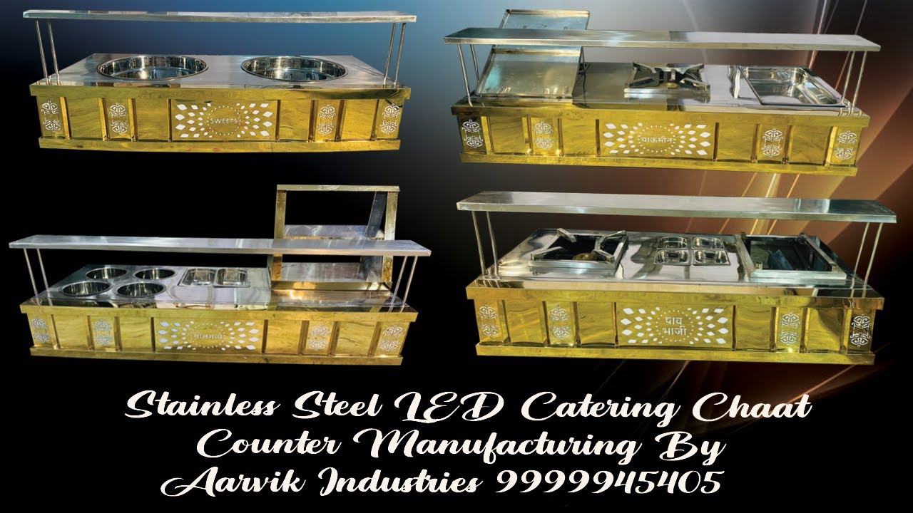 Stainless Steel LED Catering Chaat Counter Manufacturing By Aarvik ...