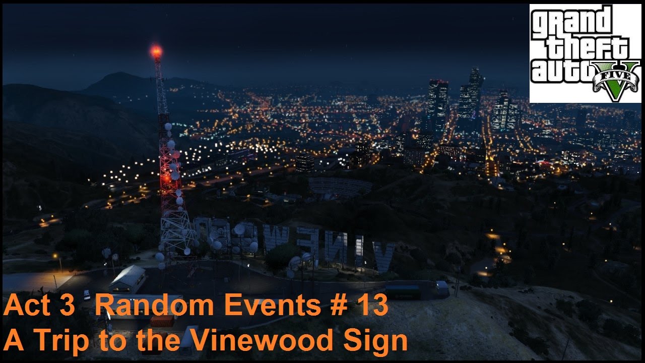 Grand Theft Auto V: Act 3 # 44 - A Trip to the Vinewood Signs - YouTube