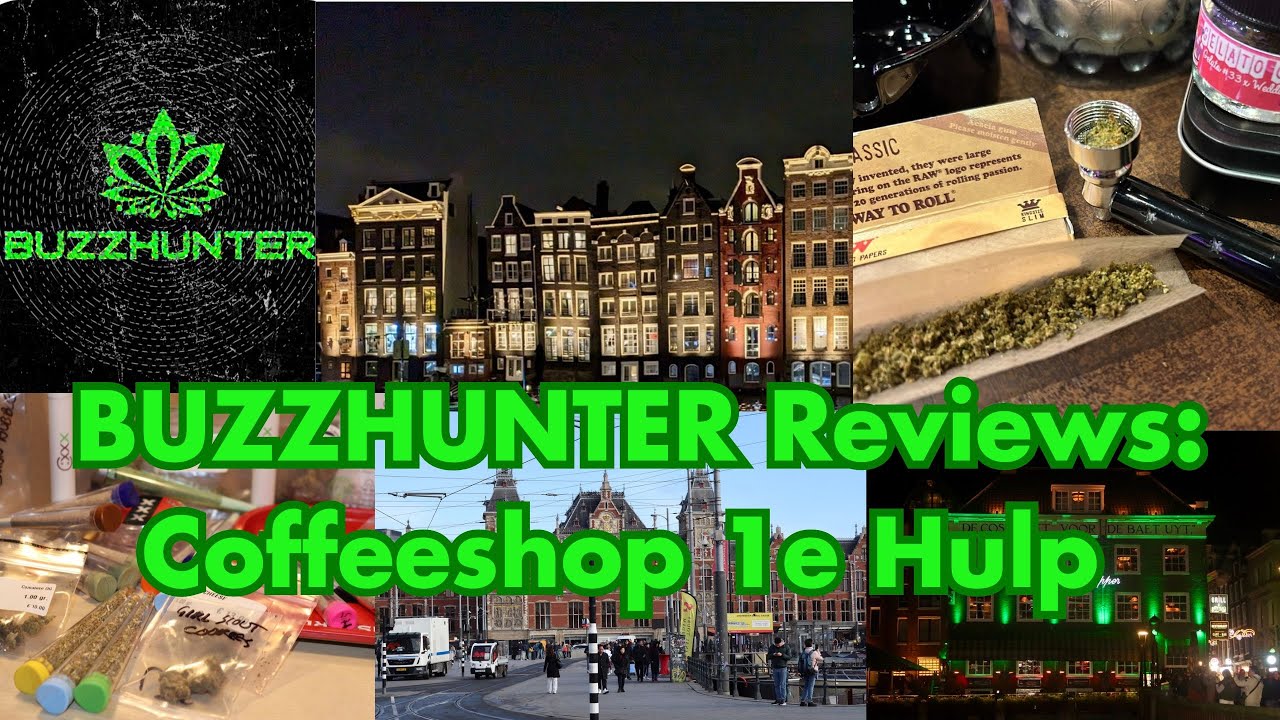 Amsterdam Coffeeshops - Coffeeshop 1e Hulp - Buzzhunter Reviews - YouTube