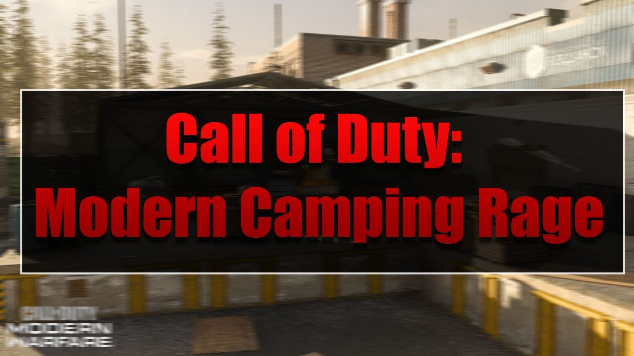 Call of Duty: Modern Camping Rage - YouTube