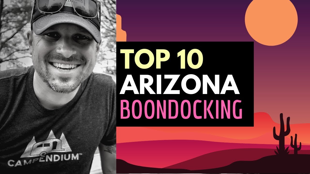 TOP 10 ARIZONA BOONDOCKING SITES 🤟😍 RV Living - YouTube