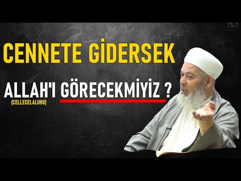 CENNETTE GİDİNCE ALLAH'I GÖRECEKMİYİZ BU MÜMKÜN MÜDÜR ? Yusuf Banuşoğlu Hocaefendi
