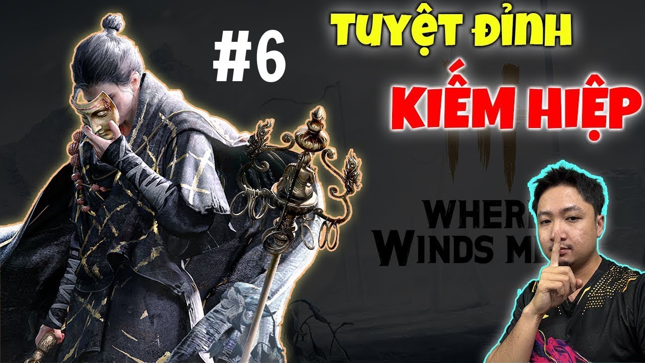 [LIVE] Where Winds Meets - Cách học khinh công, Kim Chung Tráo, Boss ...