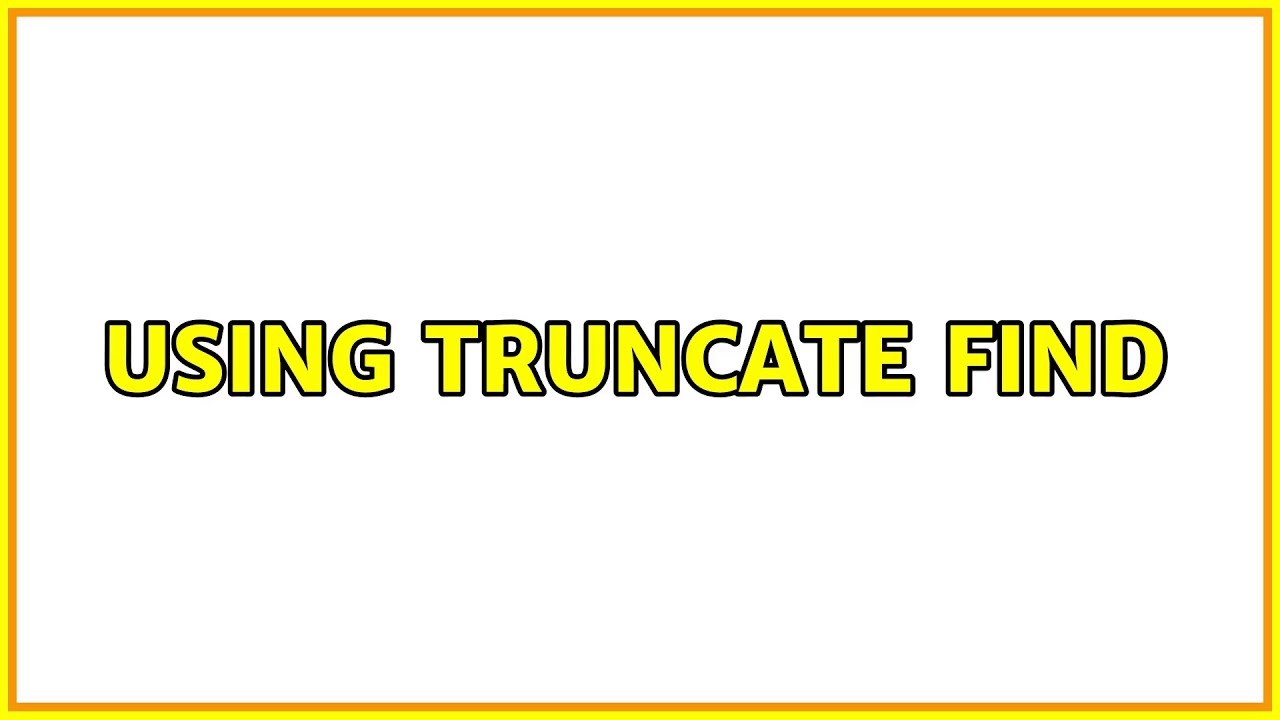 Using truncate find (2 Solutions!!) - YouTube