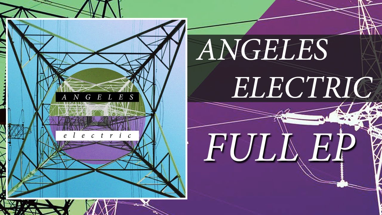 Angeles Electric - EP (FULL) - YouTube