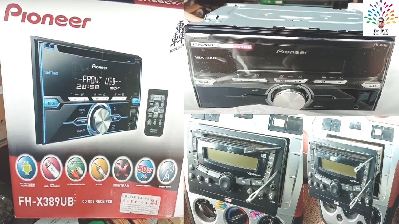 PIONEER FH-X389UBCDRDS FORD FIGO music system replacing & How to remove ...