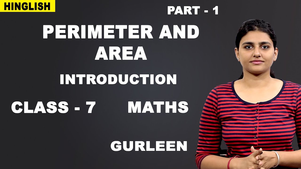 Perimeter And Area | Introduction | Class 7 Maths | CBSE | NCERT - YouTube