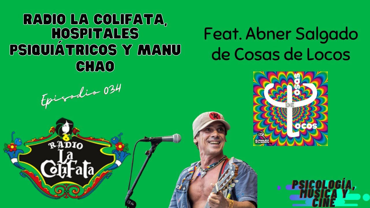 Radio LA COLIFATA, Hospitales Psiquiátricos y Manu Chao | Feat. Abner ...