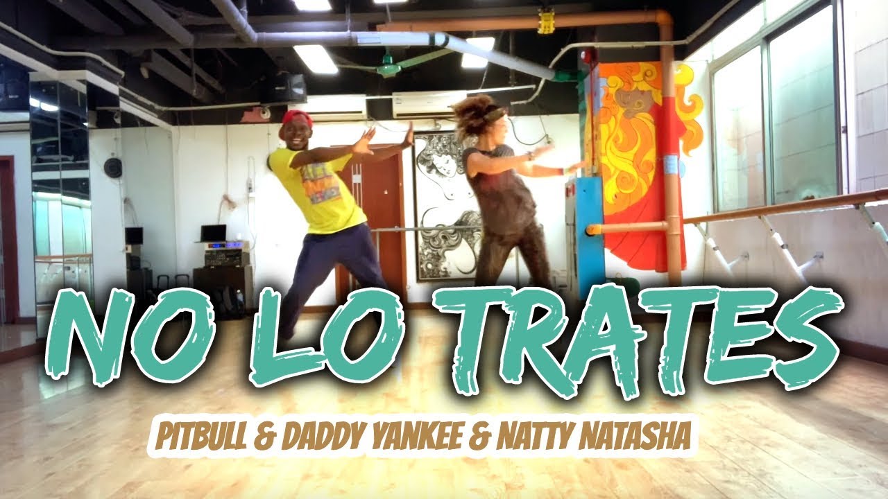 No Lo Trates - Pitbull & Daddy Yankee & Natty Natasha - Zumba ...