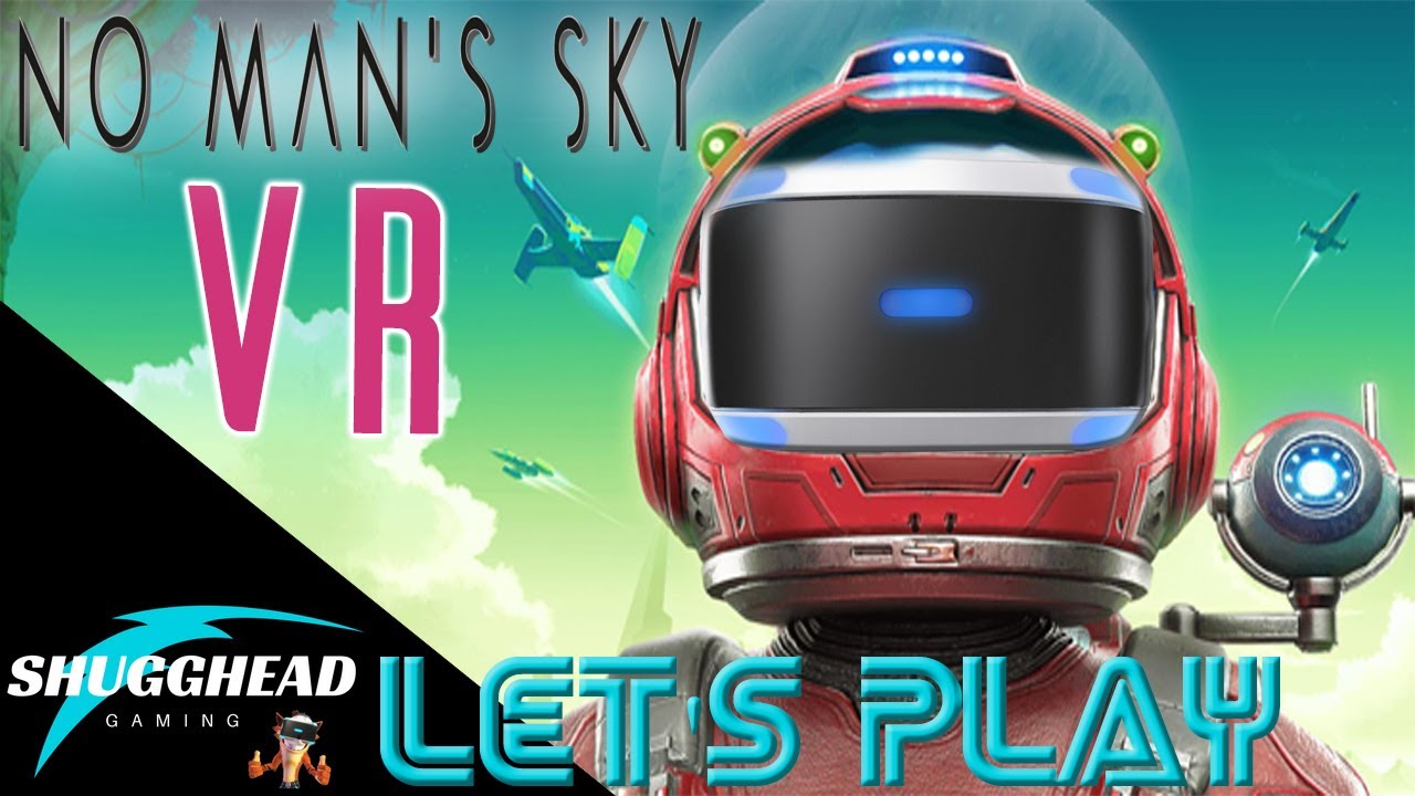 No Man´s Sky PSVR: Beyond update and VR - Lets Play - YouTube