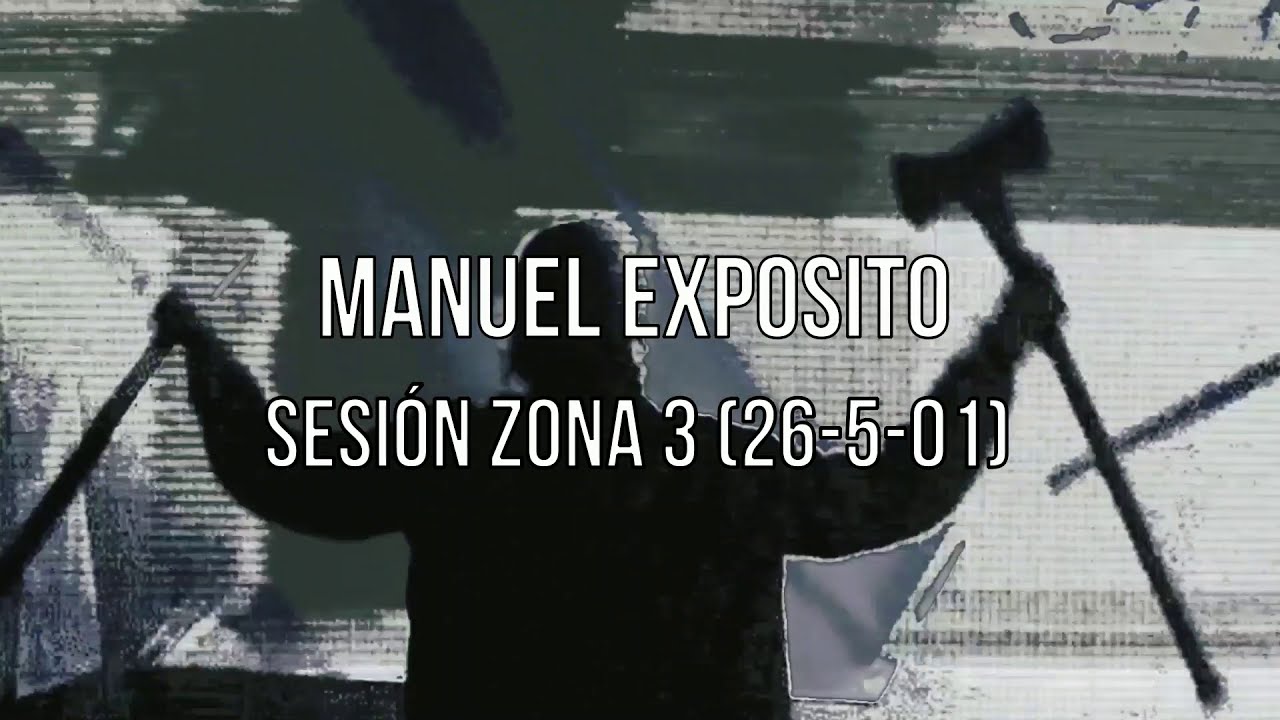 Manuel Exposito - Sesión Zona 3 (26-5-01) - YouTube