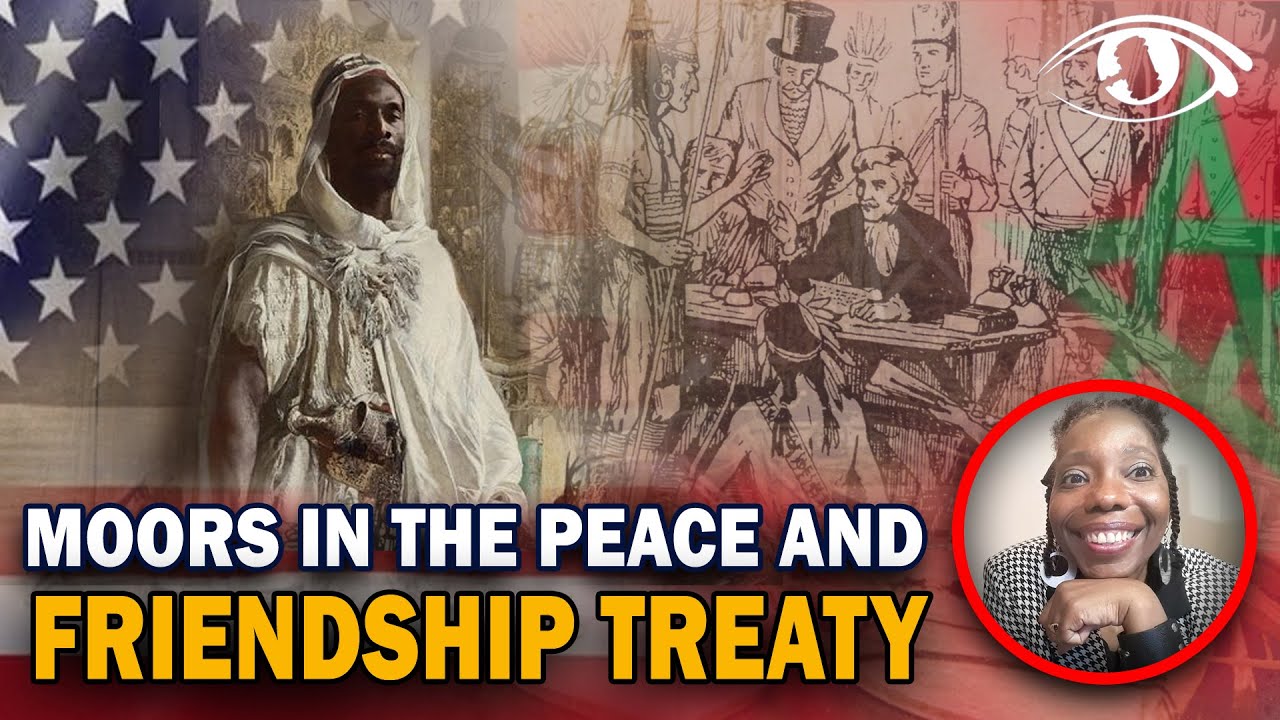 Moors in the Peace and Friendship Treaty | Moors We Need to Talk - Part 4 - YouTube