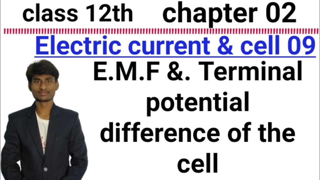 Chapter 02 - Electric current & cell , E.M.F (Electromotive Force ) and ...