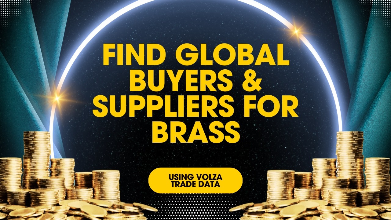 Find Global Buyers & Suppliers for Brass Using Volza Trade Data - YouTube