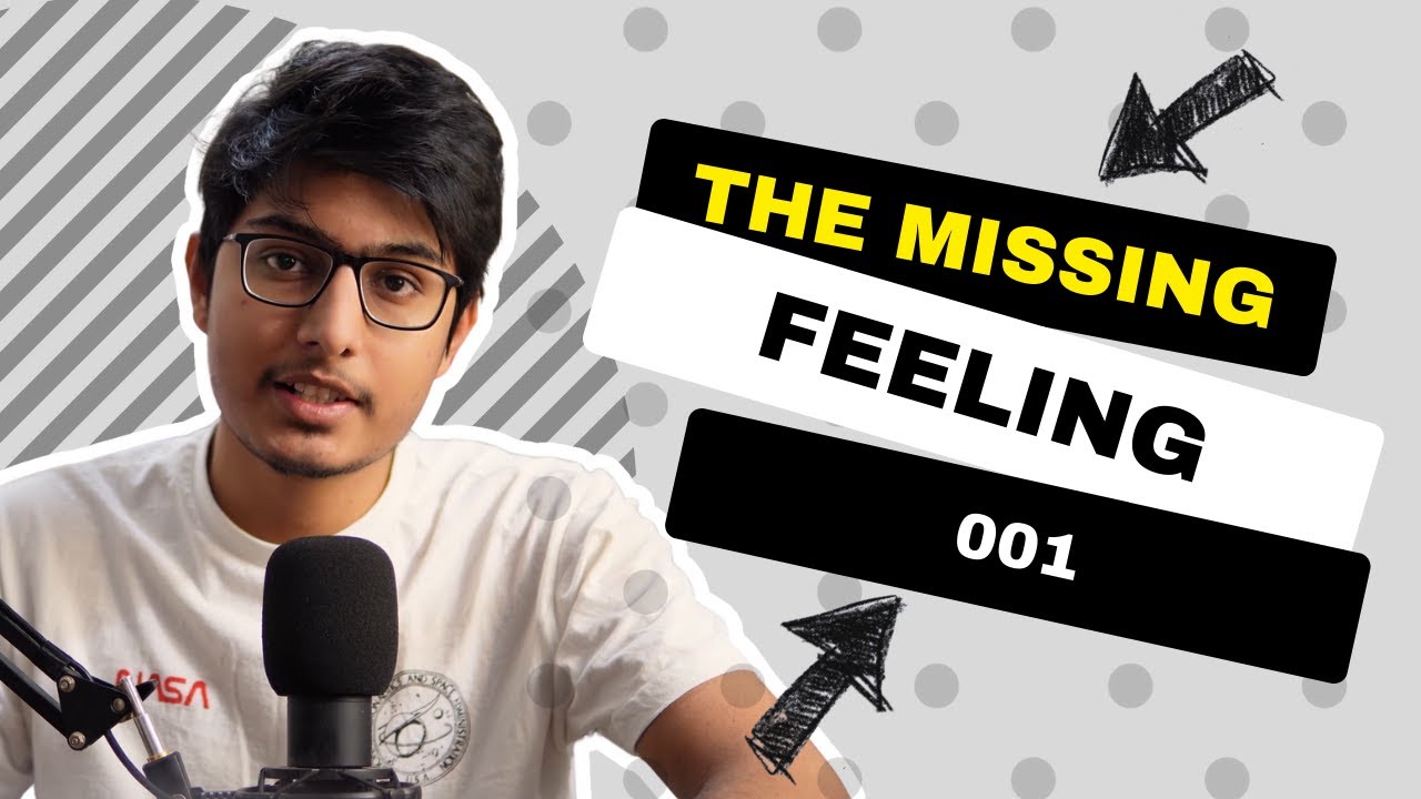 001 | The Missing Feeling - YouTube