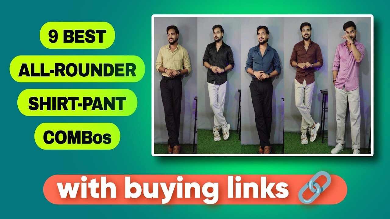 9 ATTRACTIVE SHIRT-PANT COMBO | Must Try Shirt and Pants Combination ...