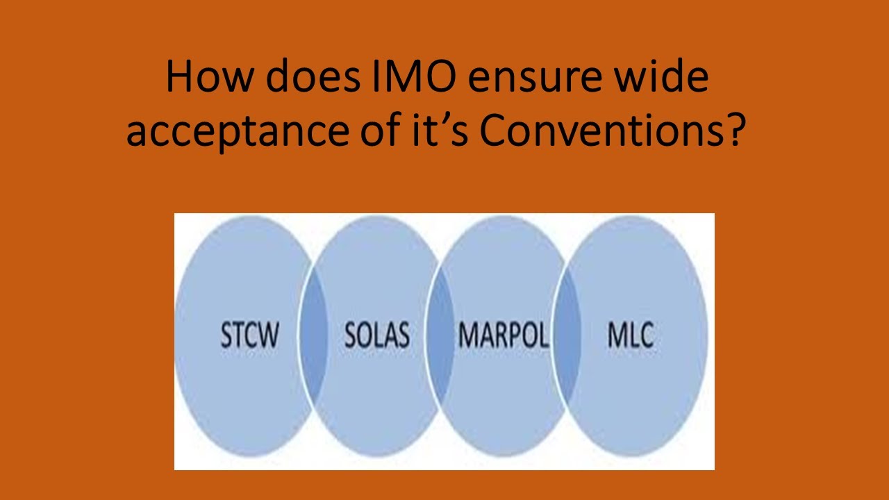 How does IMO ensure wide acceptance of its Conventions? What is 'no ...