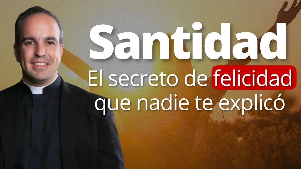 La santidad sí se puede… y da más alegría de la que imaginas - YouTube